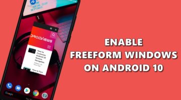 How to Enable Freeform Windows on Android 10 - DroidViews