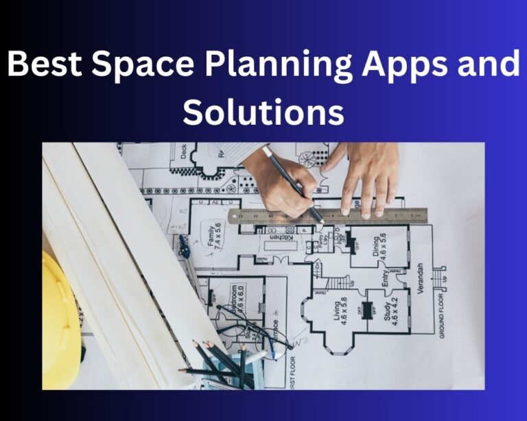 Best Space Planning Apps and Solutions